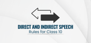 Direct and Indirect Speech Rules Chart: A Guide for Class 10
