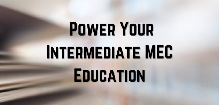 How to Get the Best Out of Your Intermediate MEC?