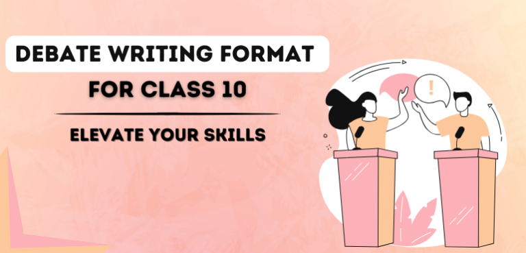 Debate Writing Format for Class 10: A Detailed Guide