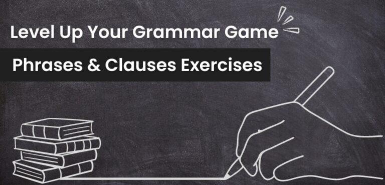 Phrases and Clauses Exercises for 10th Standard Students