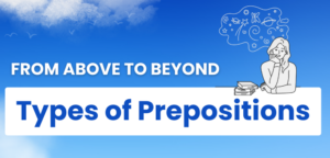 Types of Prepositions: A Simplified Guide for Class 10th Students